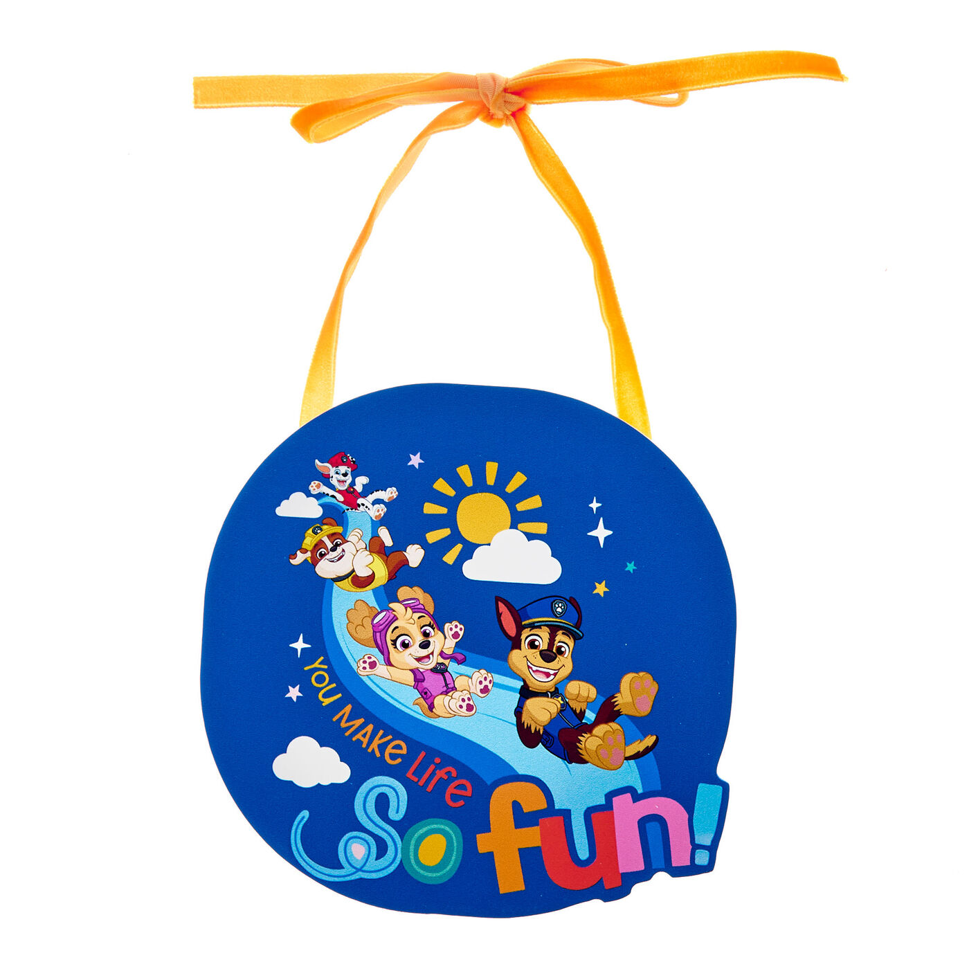Buy You Make Life So Fun Paw Patrol Plaque for GBP 2.99 | Card Factory UK