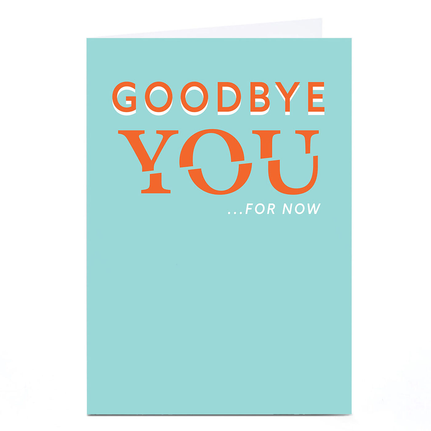 Buy Leaving Card - Goodbye YOU For Now for GBP 1.99 | Card Factory UK