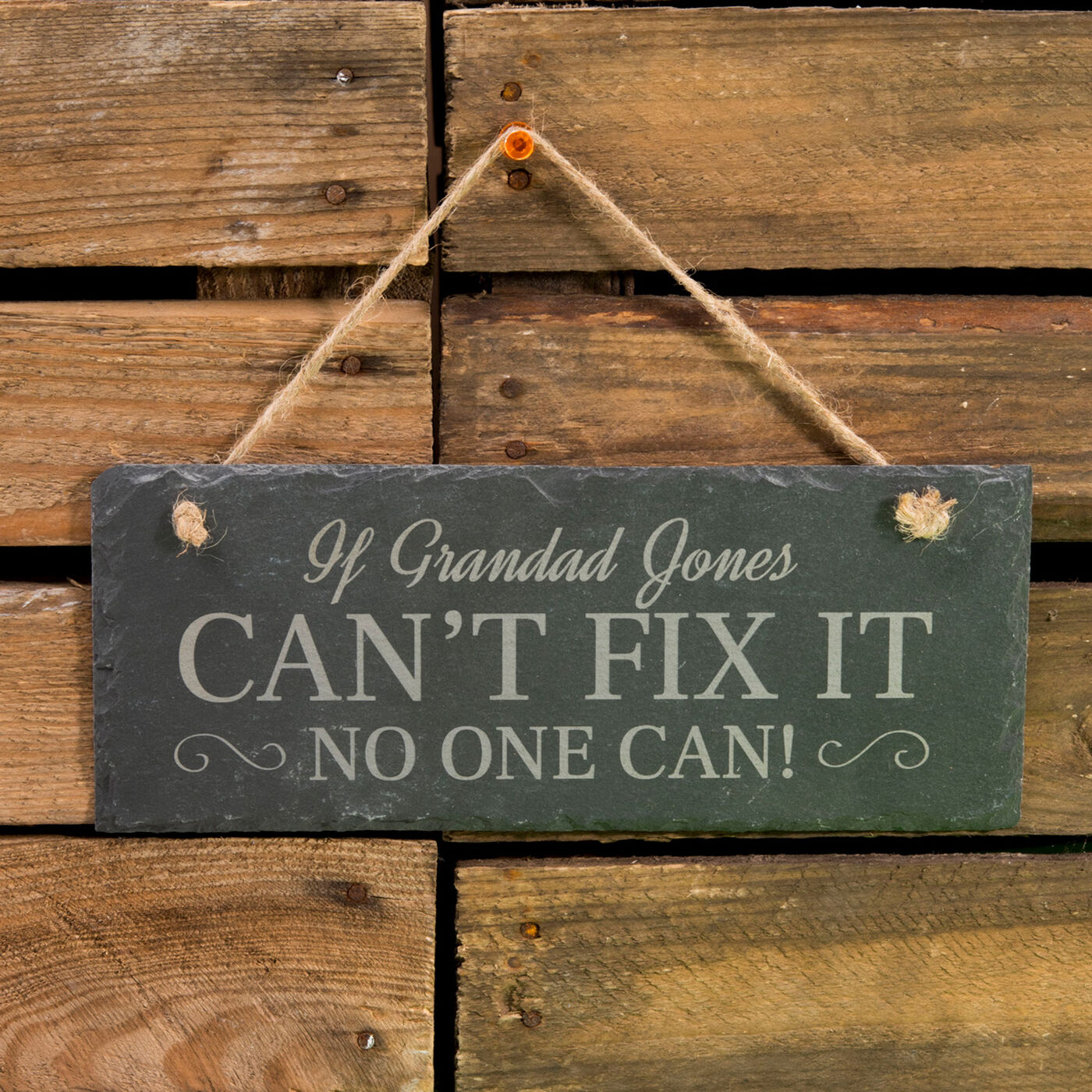Personalised Slate Sign - If They Can't Fix It | Getting Personal